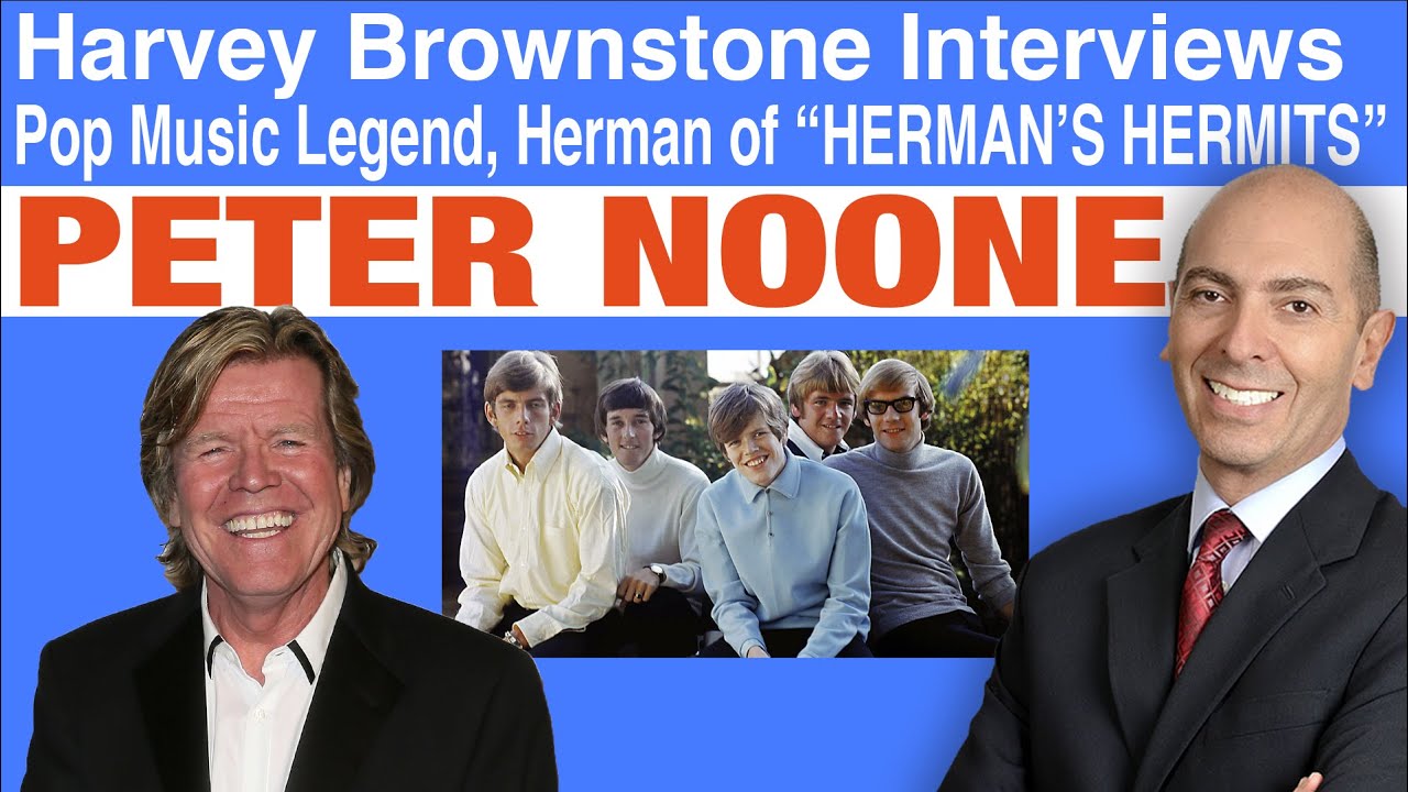 Harvey Brownstone Interviews Peter Noone, Superstar Lead Singer of ...