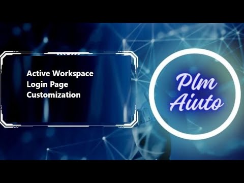 Active Workspace Login Page Customization| AWC Configuration - YouTube
