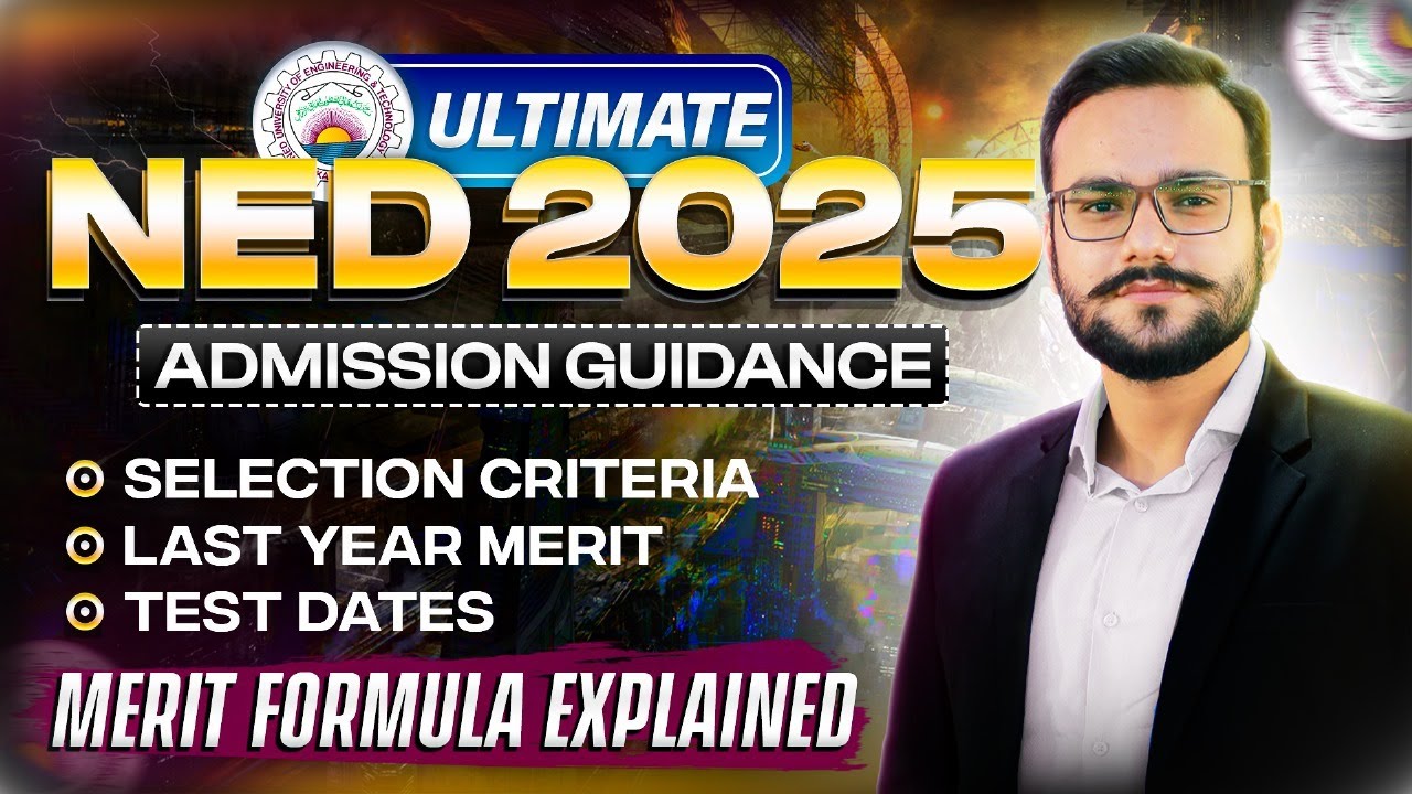 NED 2025 Detailed Guidance | NED 2025 Admissions Guide | Expected Merit ...