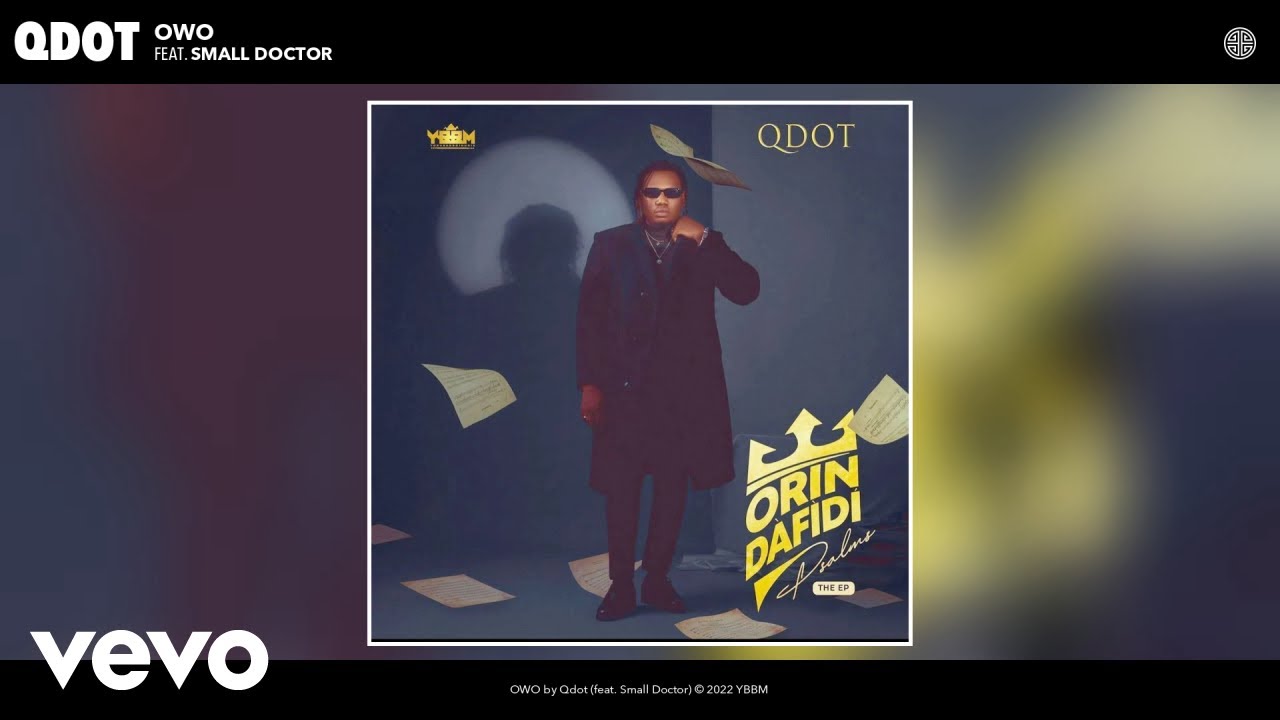 Qdot - OWO (Official Audio) ft. Small Doctor - YouTube