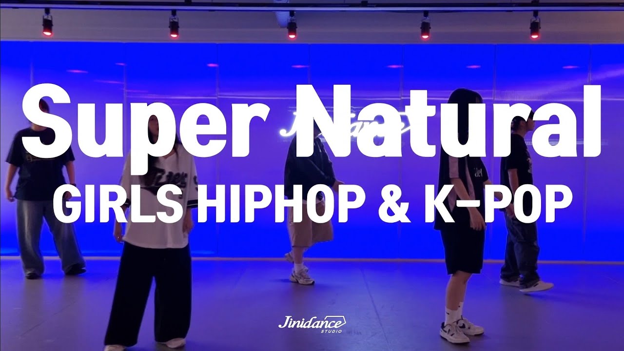 [Girls Hiphop & k-pop] 뉴진스 - Super Natural | tue, thu pm 7:00 | 용인댄스학원 ...