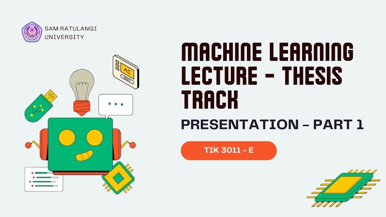 Perkuliahan Machine Learning - Thesis Track Presentation Part 1 - YouTube