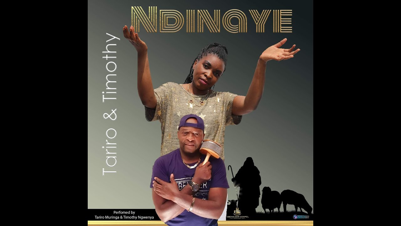 Ndinaye-Tariro Muringa & Timothy Ngwenya (Official Video) - YouTube