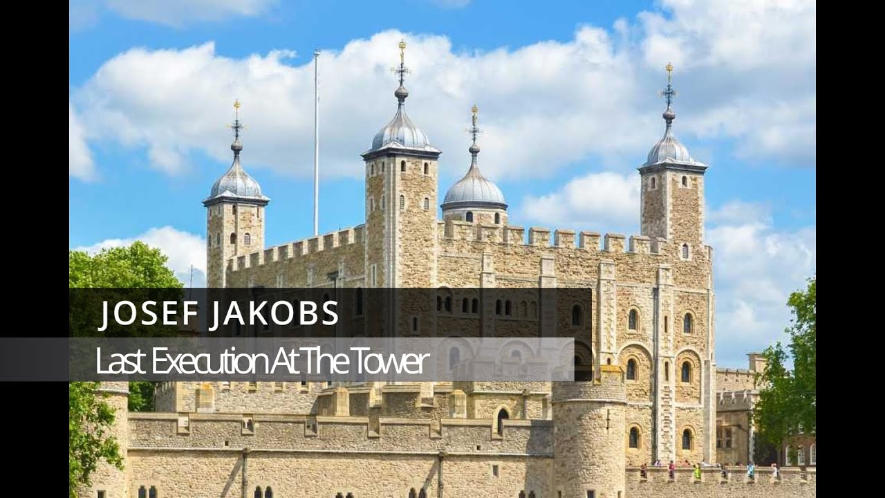 Josef Jakobs - The Last Execution At The Tower Of London - YouTube