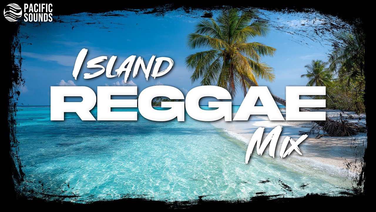 Island Reggae Playlist/Mix | Island Reggae Songs | Best of Island ...