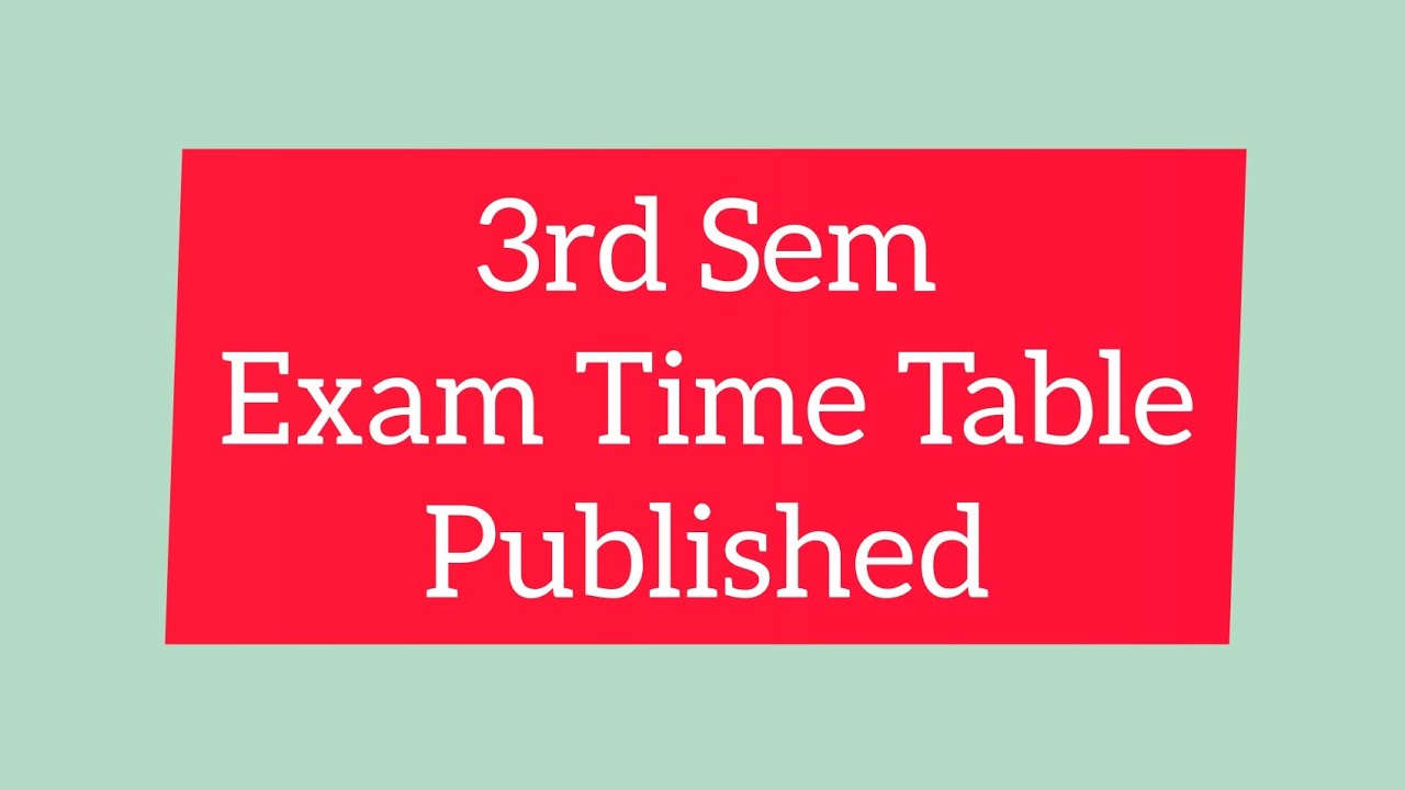 3rd Semester Exam Time Table Published - YouTube