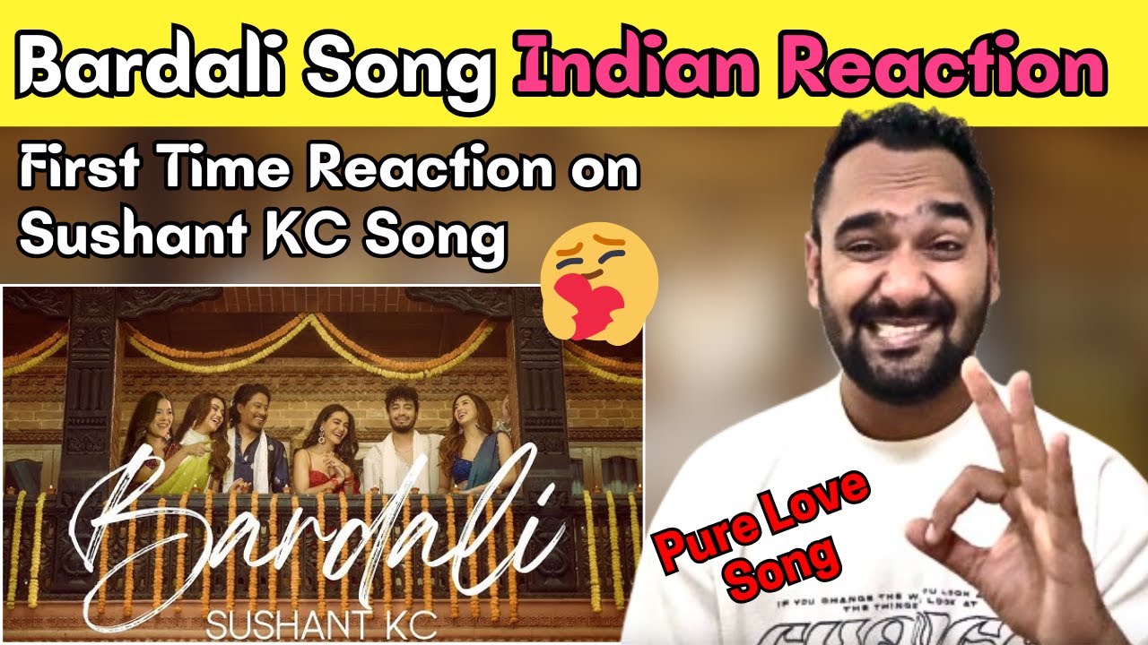 Bardali Song Reaction | Sushant KC - ft. Indrakala Rai | Indian ...