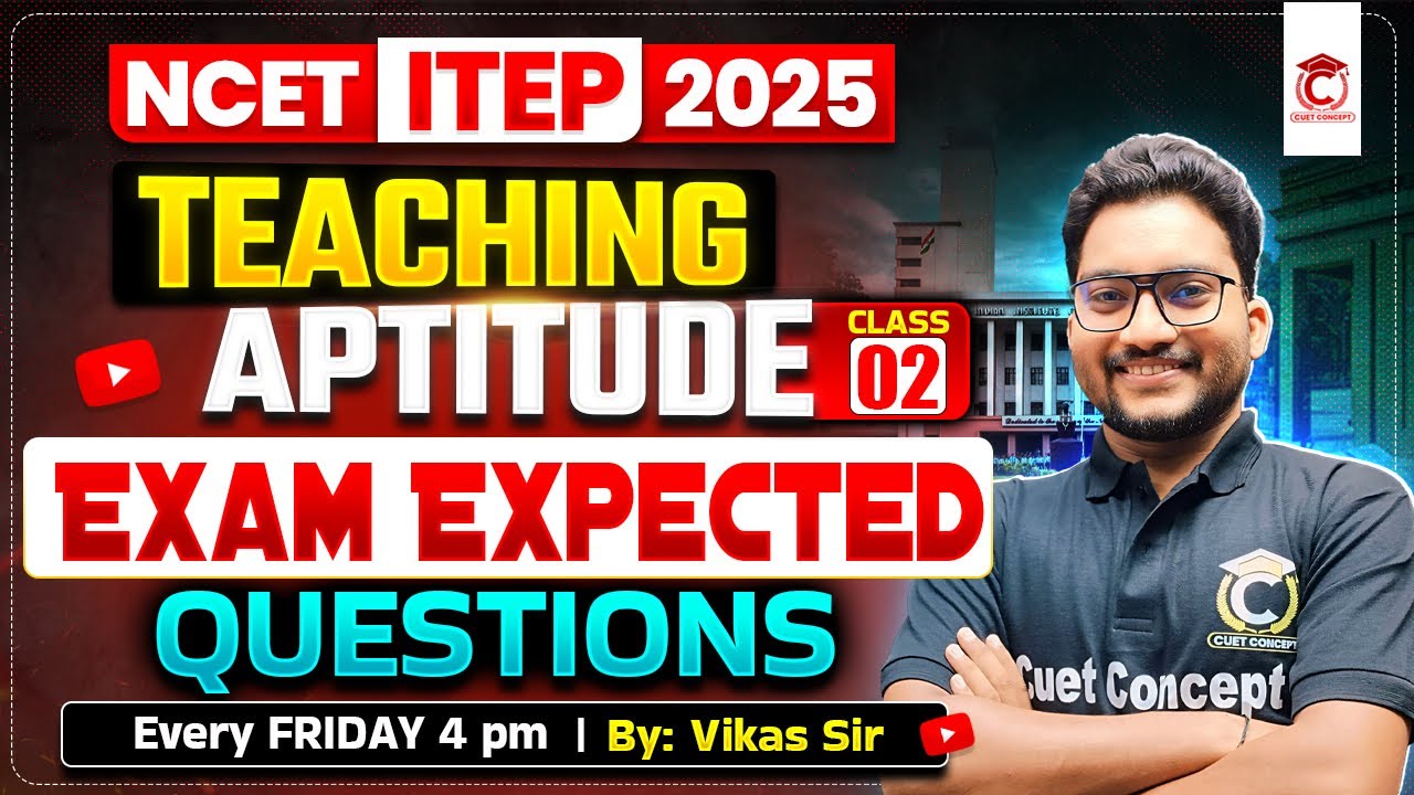 NCET 2025 Teaching Aptitude | Class-2 | Most Expected MCQ Session ...