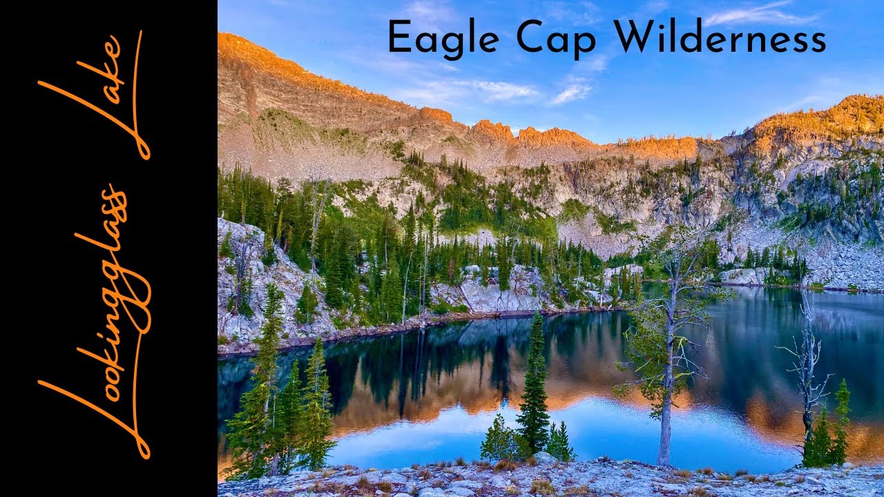 Lookingglass Lake, Main Eagle Trail, Eagle Cap Wilderness, Oregon - YouTube
