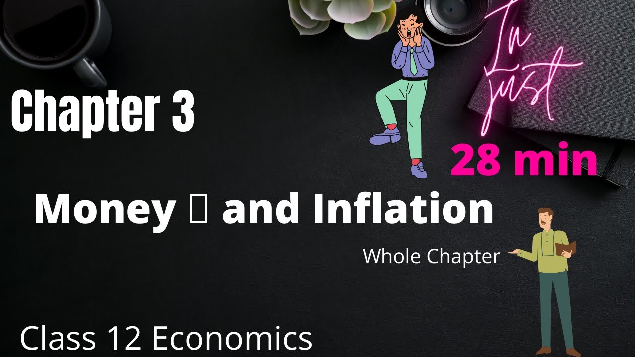 Economics Chapter 3 Money and Inflation | class 12 | Whole chapter In ...