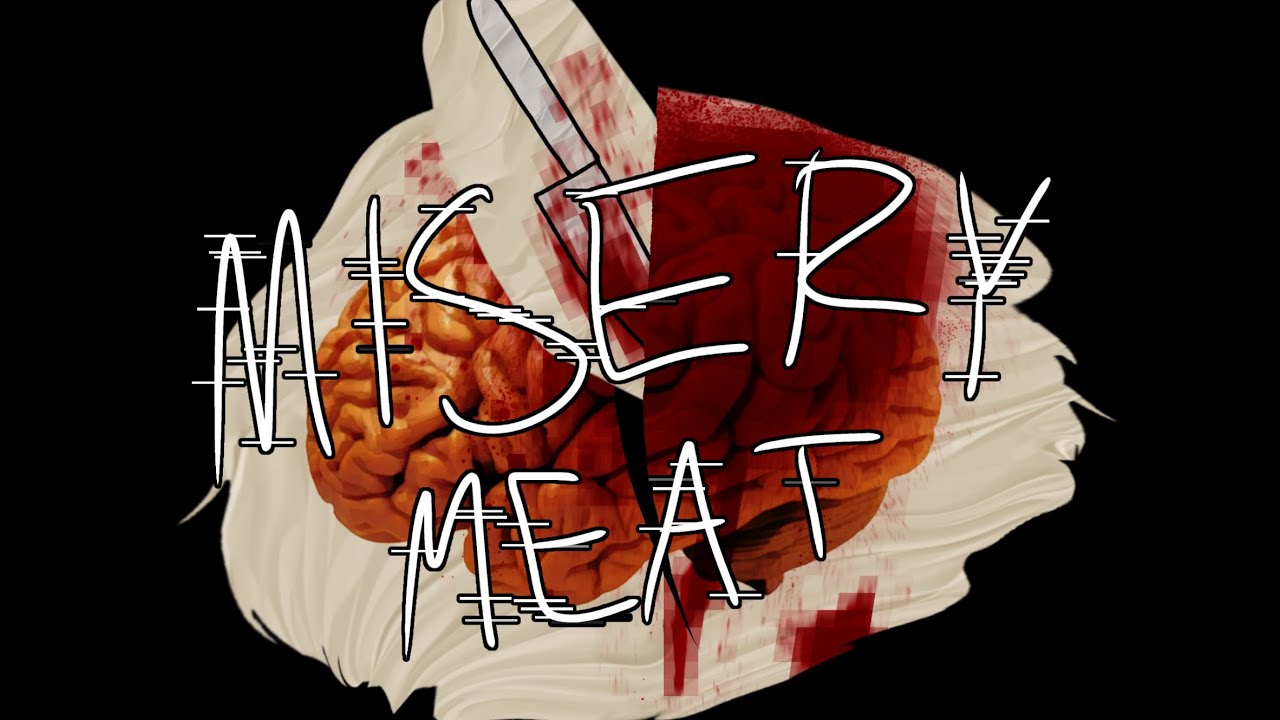 Misery Meat :: ⚠️Gore, Disturbing Visuals⚠️ - YouTube