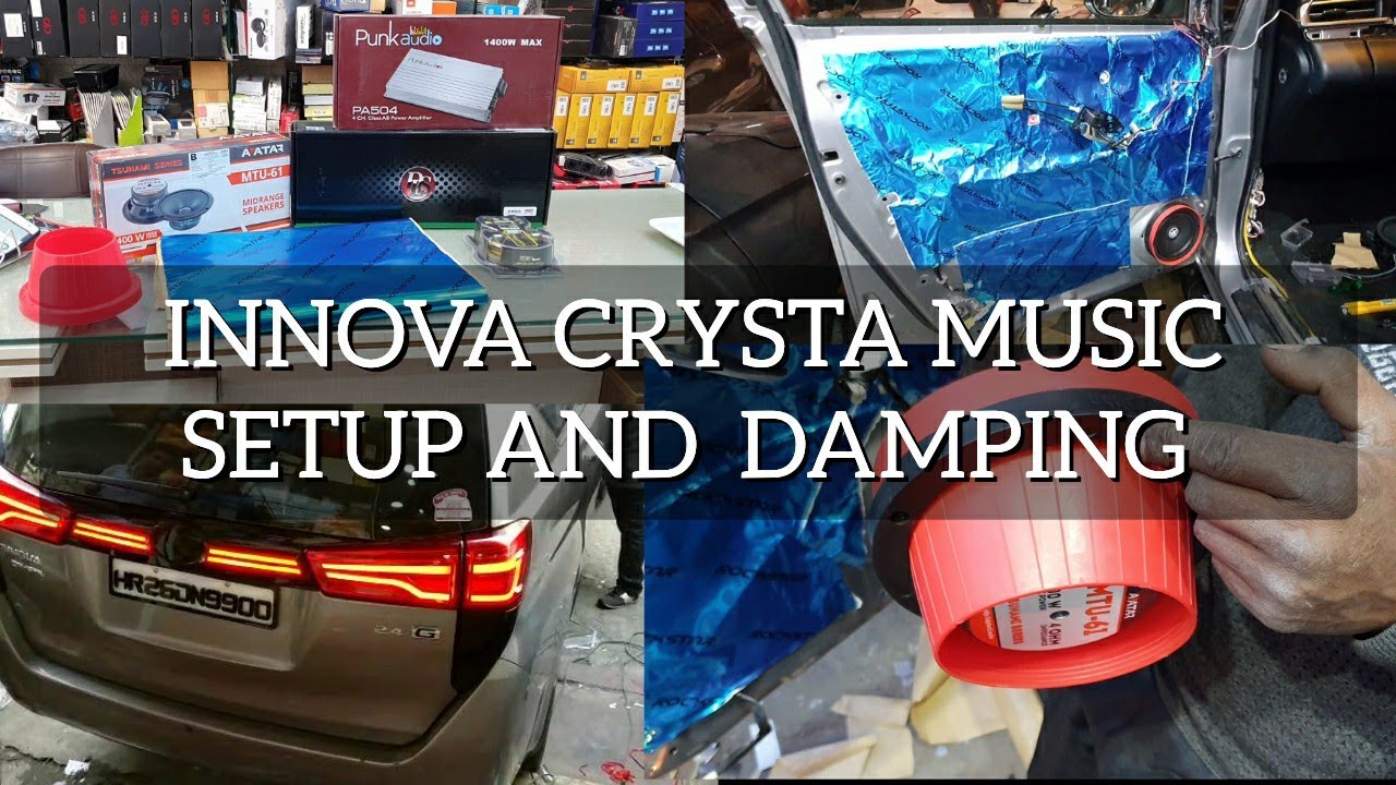INNOVA CRYSTA MUSIC SETUP WITH DAMPING in 30k - YouTube