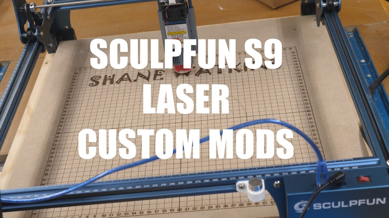 Sculpfun S9 Laser Modifications - YouTube
