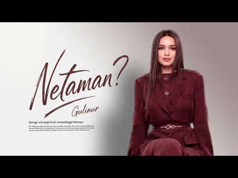Gulinur - Netaman (Music 2026)