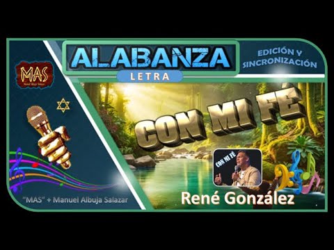 Letra ALABANZA - CON MI FÉ (René González) /🎤MAS/ - YouTube