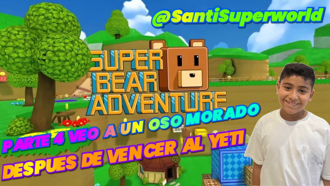 SUPER BEAR ADVENTURE PARTE 4, VEO A UN OSO MORADO DESPUES DE VENCER AL ...