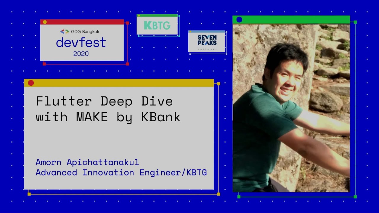 GDG Bangkok DevFest 2020: Flutter Deep Dive with MAKE by KBank - YouTube
