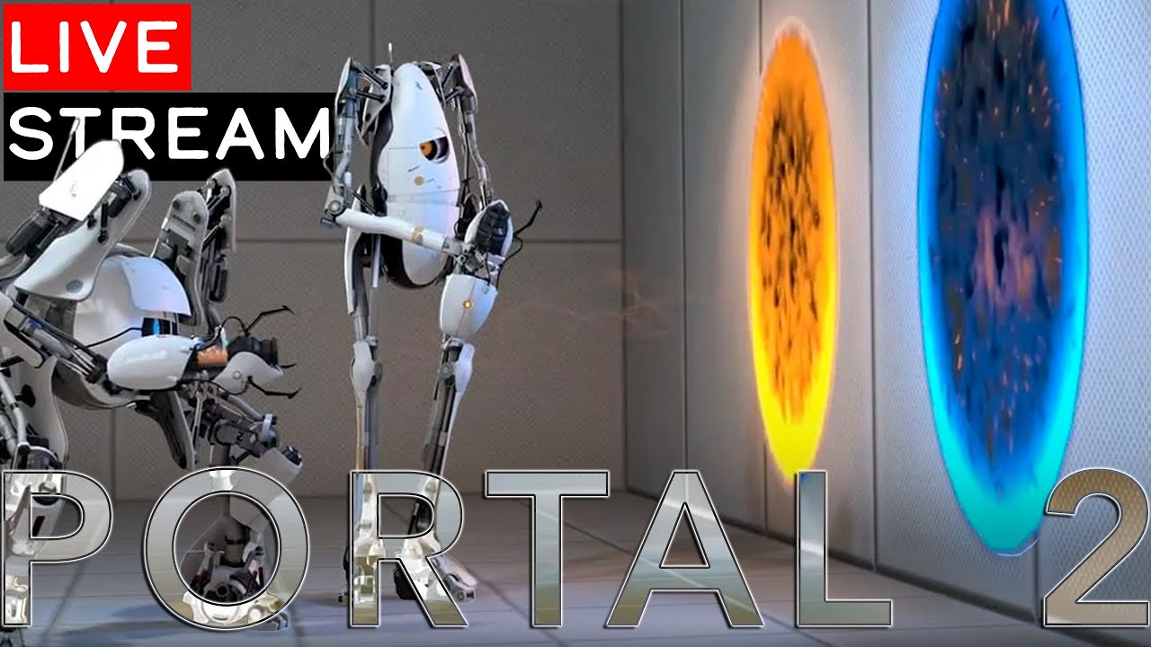 D&G LIVE STREAM | PORTAL 2 - YouTube