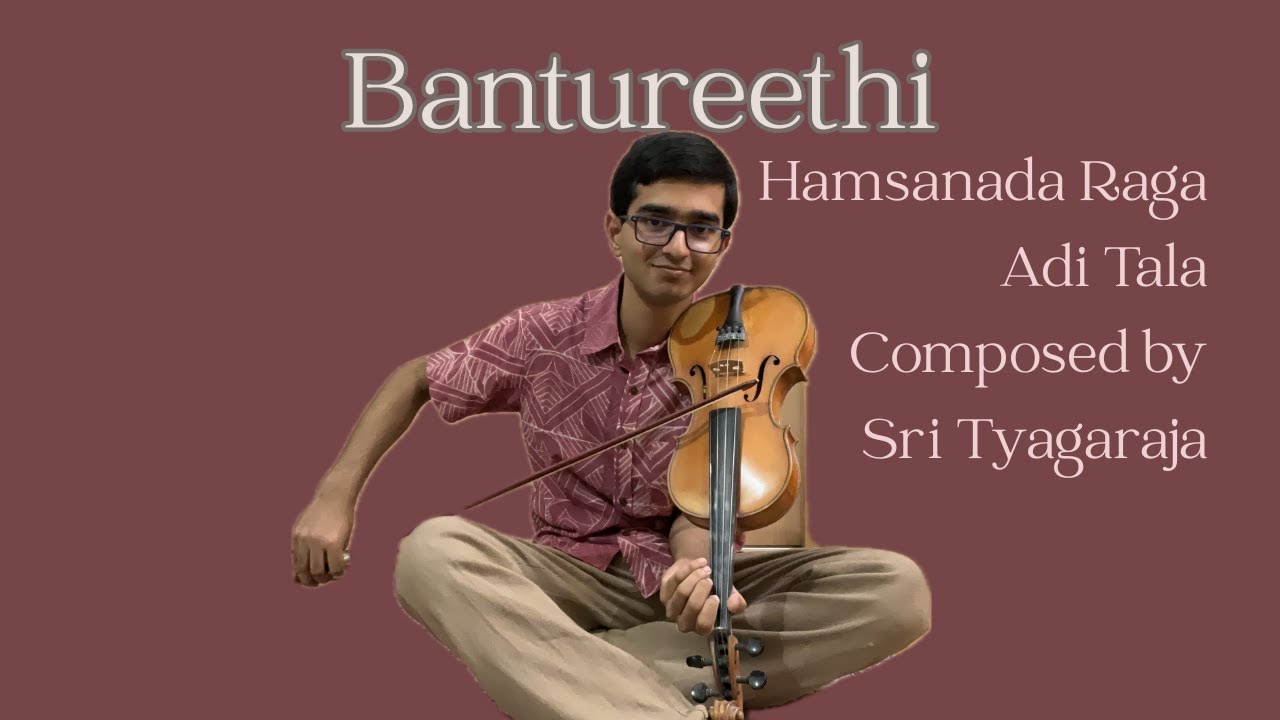 Bantureethi | Hamsanada Raga, Adi Tala | Composed by Sri Tyagaraja ...