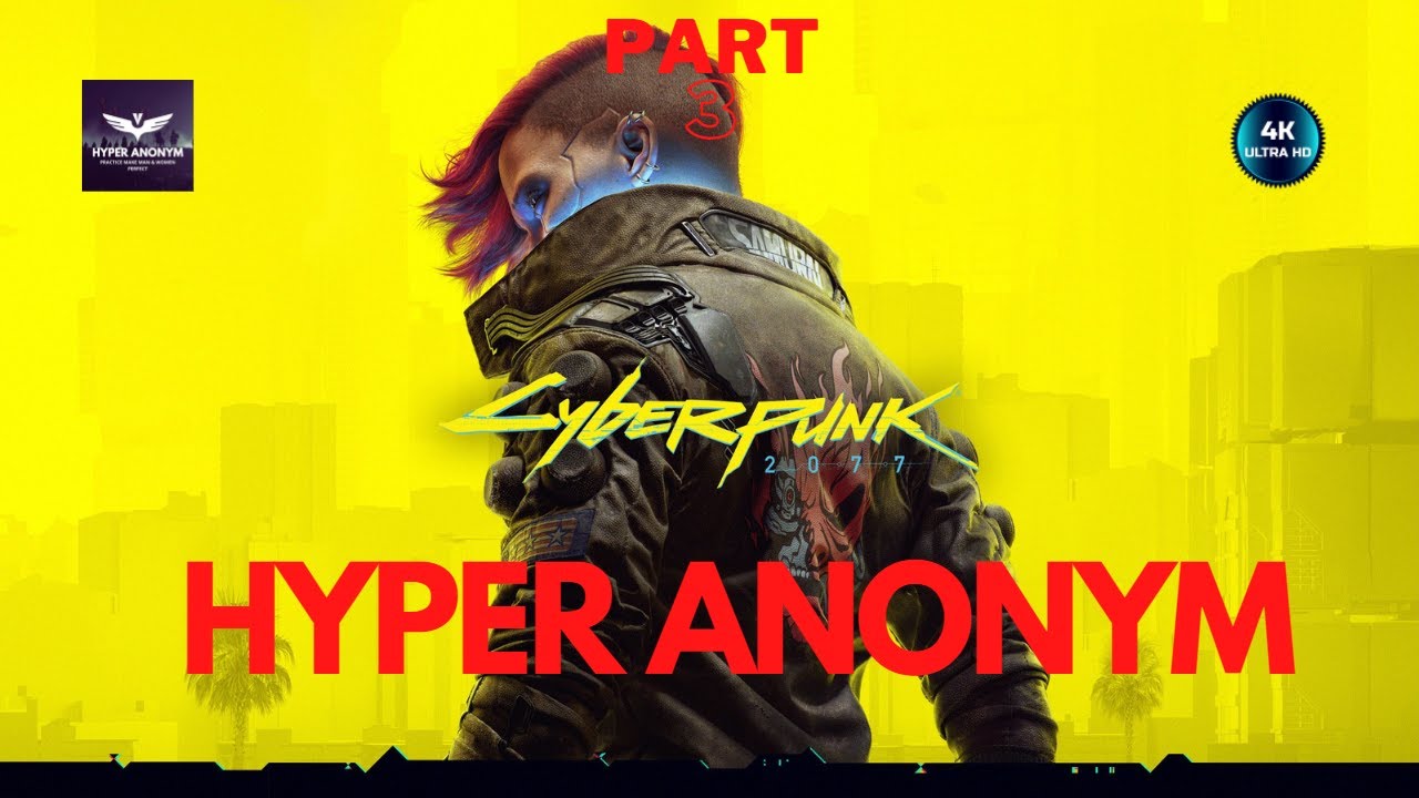 Cyberpunk 2077 - Gameplay Walkthrough Part 3 - (PS5, 4K, 120FP) | Hyper Anonym - YouTube