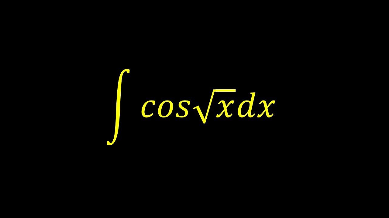 Integral of cos(sqrt(x)) - Integral example - YouTube