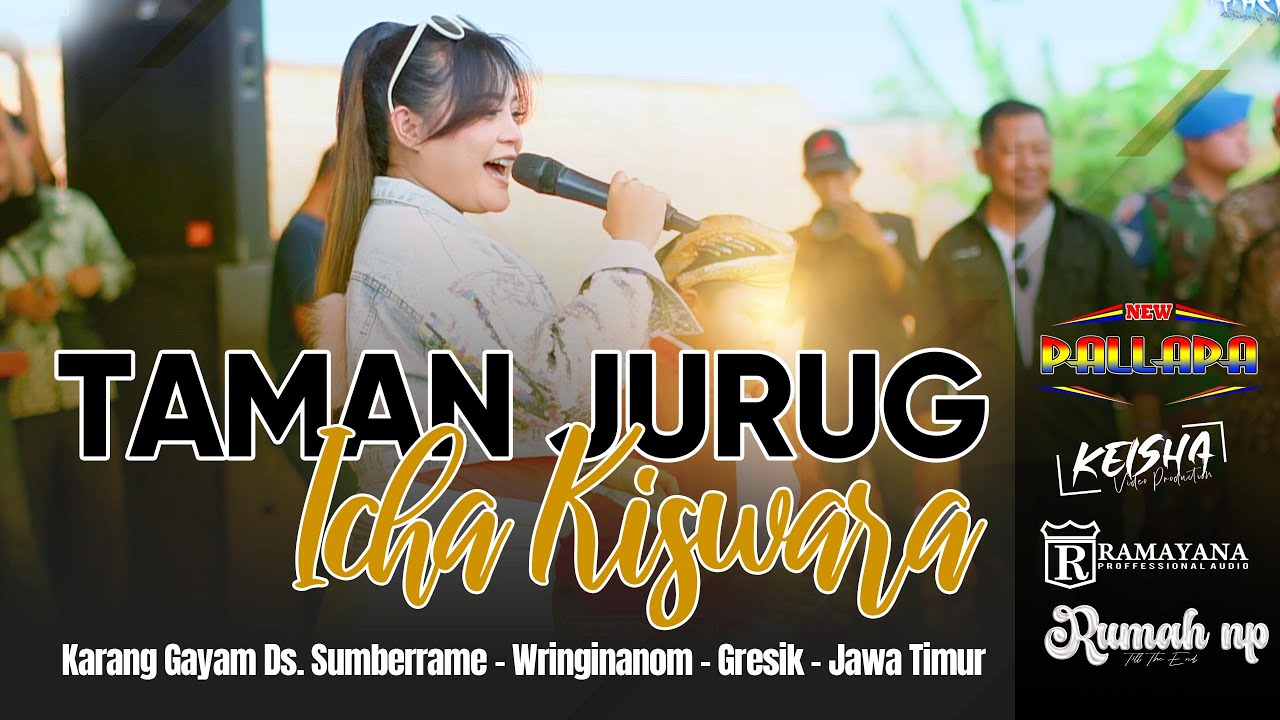 TAMAN JURUG - ICHA KISWARA - NEW PALLAPA LIVE WRINGINANOM #NEWPALLAPA # ...