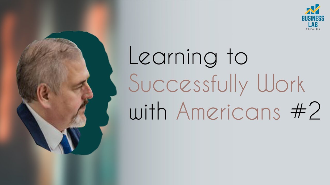 Working with Americans Part #2 (Video #29) - YouTube