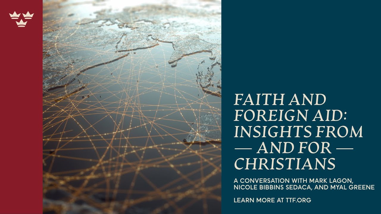 Faith and Foreign Aid with Mark Lagon, Nicole Bibbins Sedaca, and Myal ...