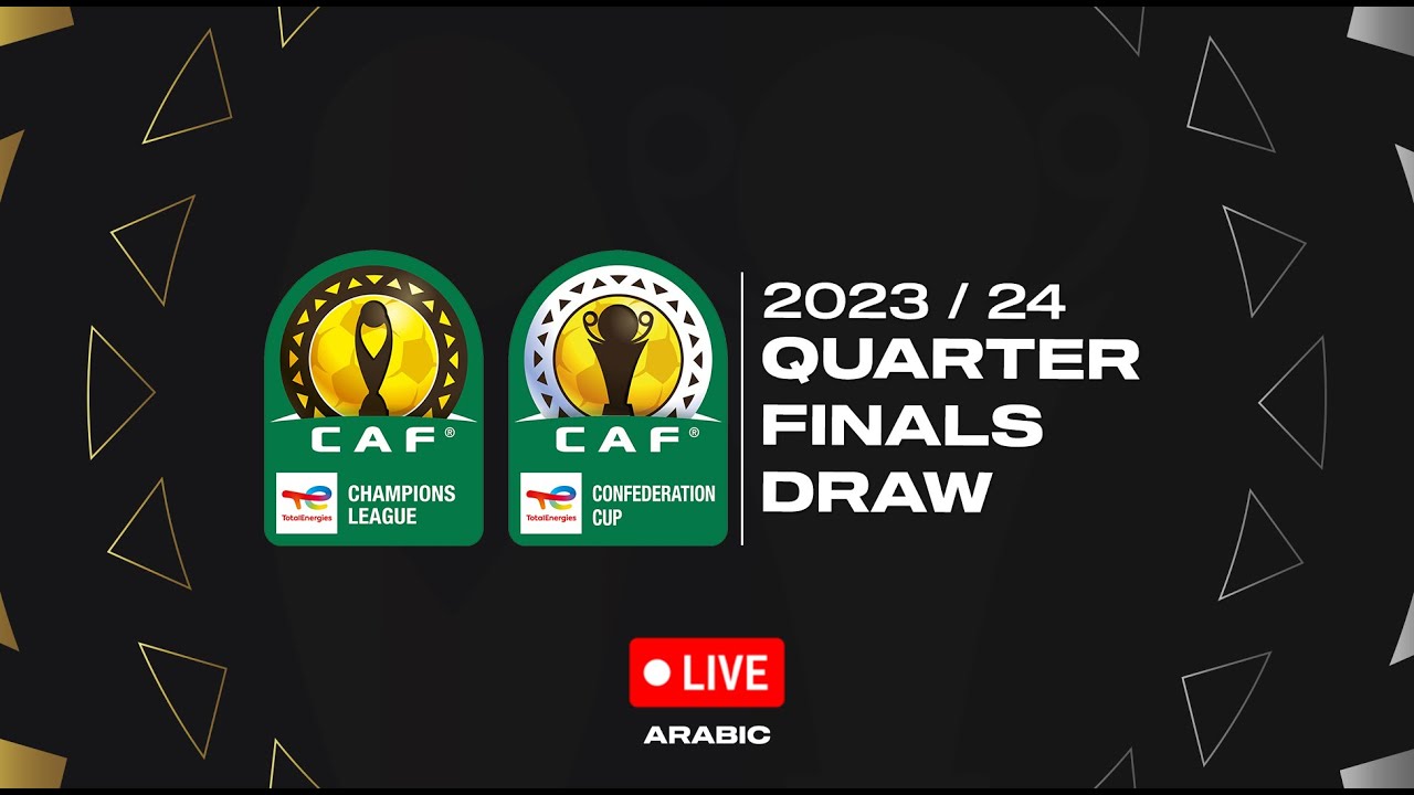 TotalEnergies CAF Champions League & Confederation Cup 2023/24 ...