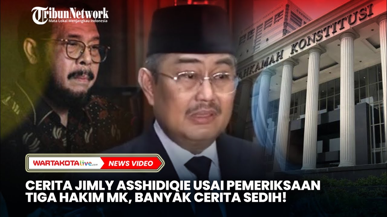 Cerita Jimly Asshiddiqie Usai Pemeriksaan 3 Hakim Banyak Cerita Sedih! - YouTube
