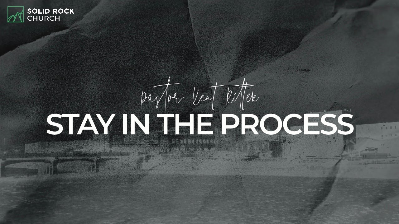 Stay In The Process | Kent Ritter - YouTube