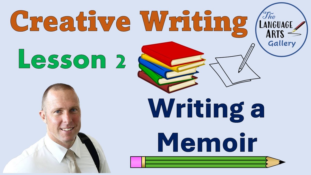 Creative Writing Lesson 2: How to Write a Memoir - YouTube