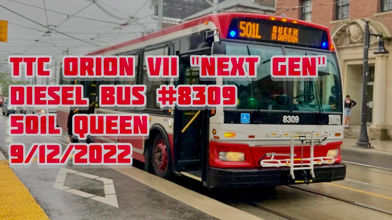 TTC Orion VII "Next Gen" Diesel Bus #8309 501 Queen 9/12/2022 Ride n ...