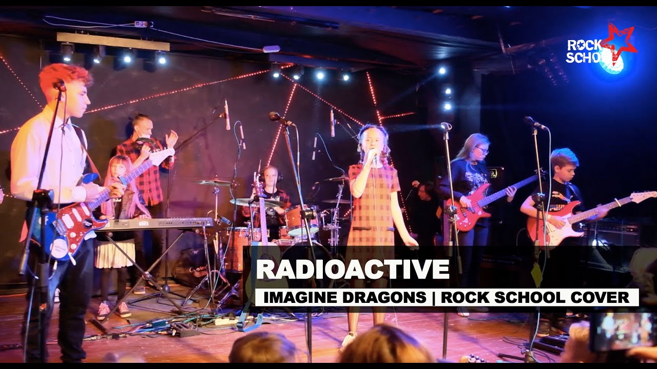 Radioactive (Imagine Dragons cover) | Rock School - YouTube