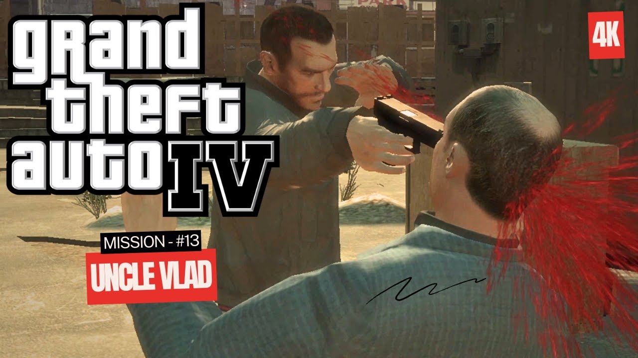GTA 4 - Mission #13 - Uncle Vlad (4k) - YouTube
