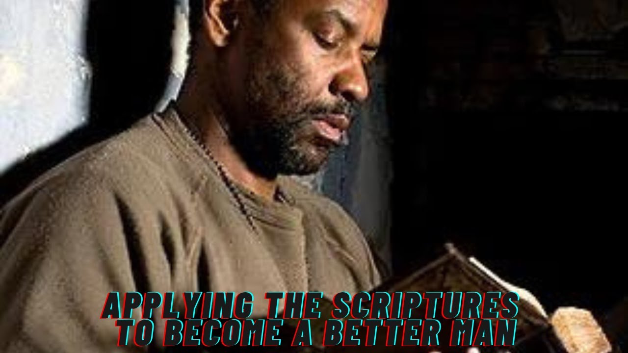 APPLYING the Scriptures to Become a BETTER Man!!!!!! - YouTube