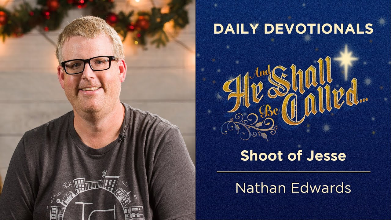 Daily Devotional with Pastor Nathan | Shoot of Jesse - YouTube