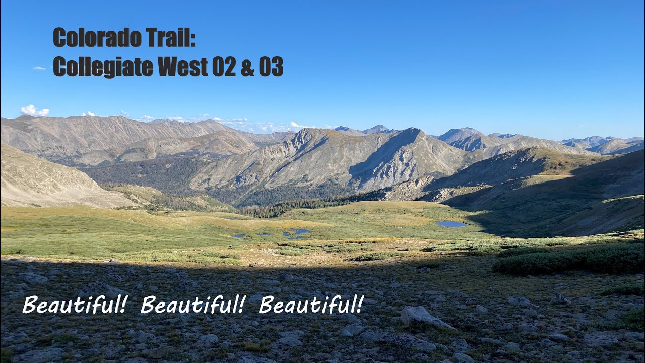 Colorado Trail: Collegiate West 02 & 03 | Is Collegiate West the BEST ...