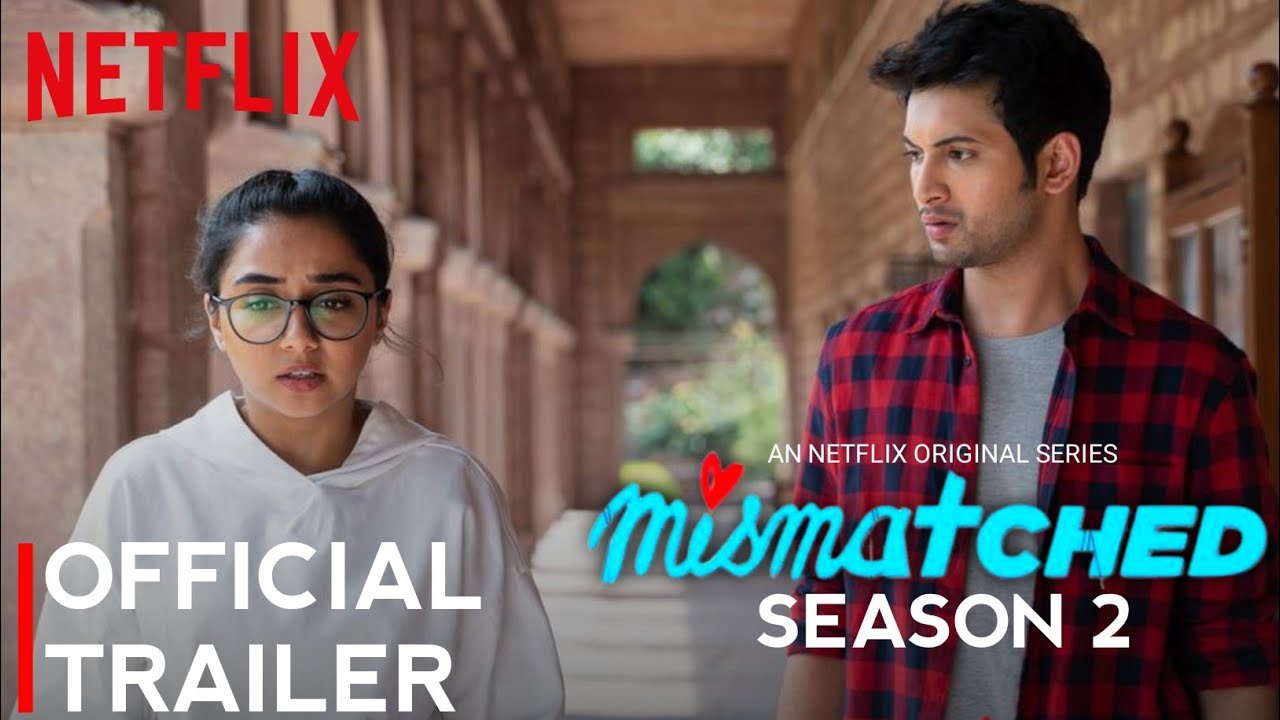 MISMATCHED SEASON 2 | OFFICIAL TRAILER | Mismatched Season 2 Release ...
