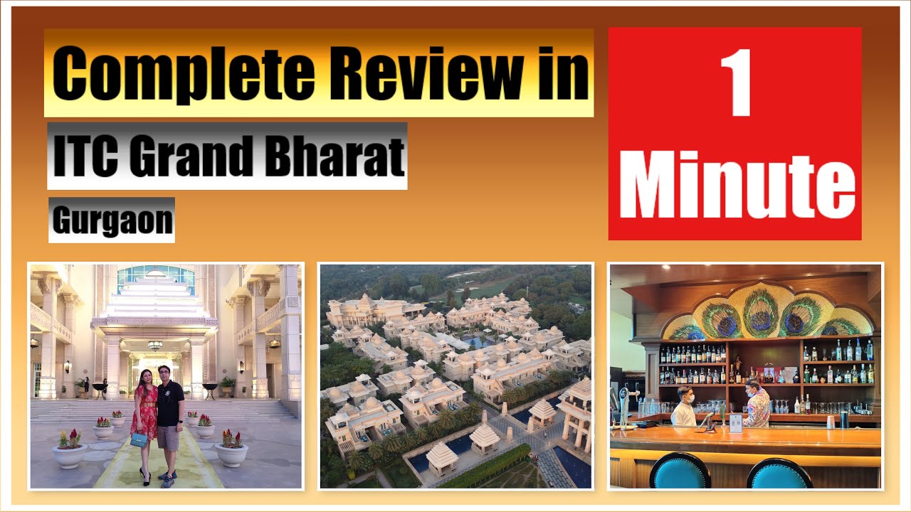ITC Grand Bharat Review in One Minute| Best luxury hotel in Gurgaon ...