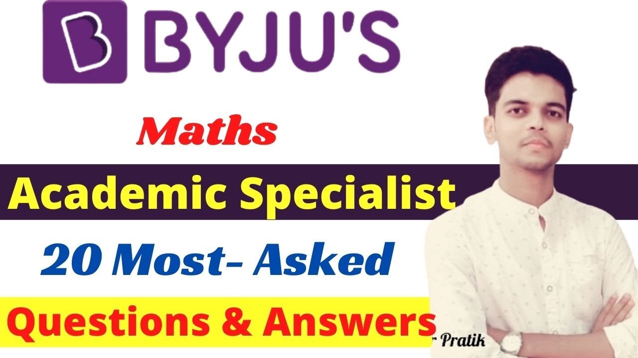 Byju s Academic Specialist Interview Questions Answers Maths byju-s-academic-specialist-interview-questions-answers-maths