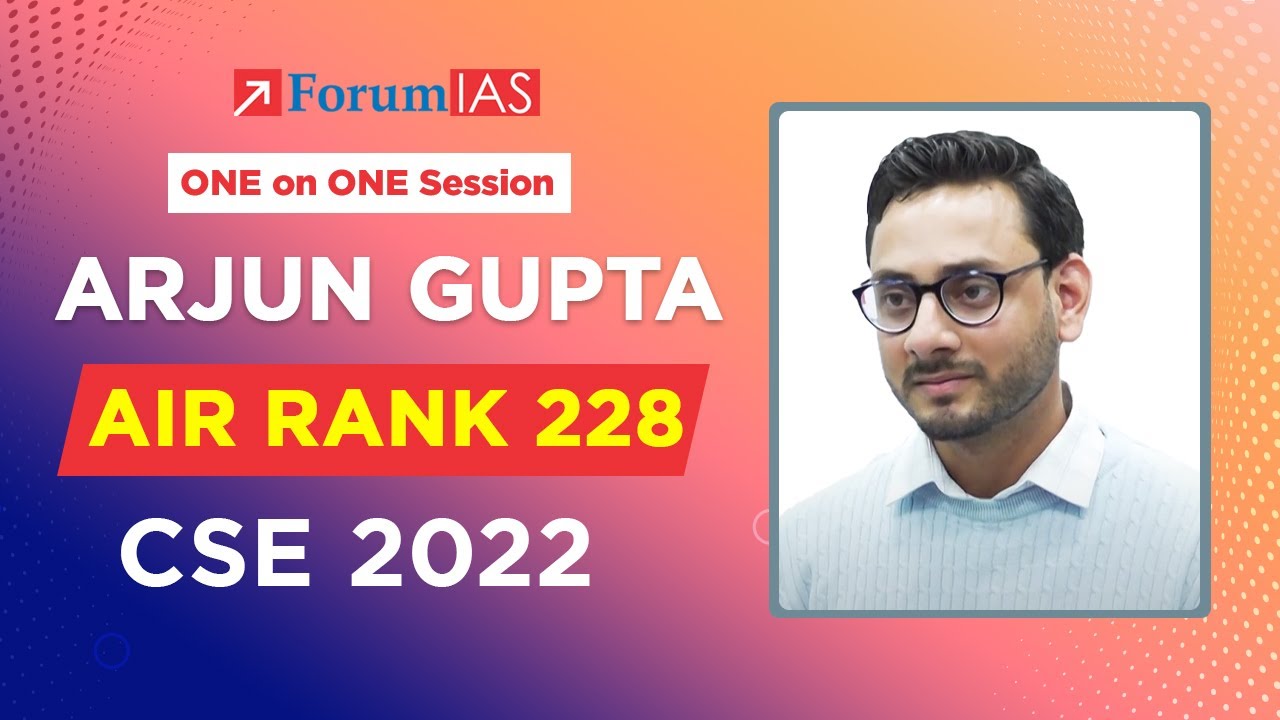 Arjun Gupta(ForumIAS Student) | IAS Rank 228 | CSE 2022 | One on One Session | ForumIAS - YouTube
