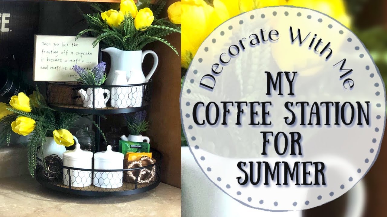 Coffee Bar Decorate With Me | Summer Decor - YouTube