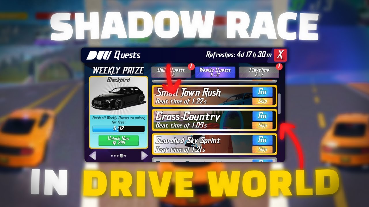 *SHADOW RACE* HOW TO COMPLETE ALL WEEKLY SHADOW RACES IN DRIVE WORLD ...