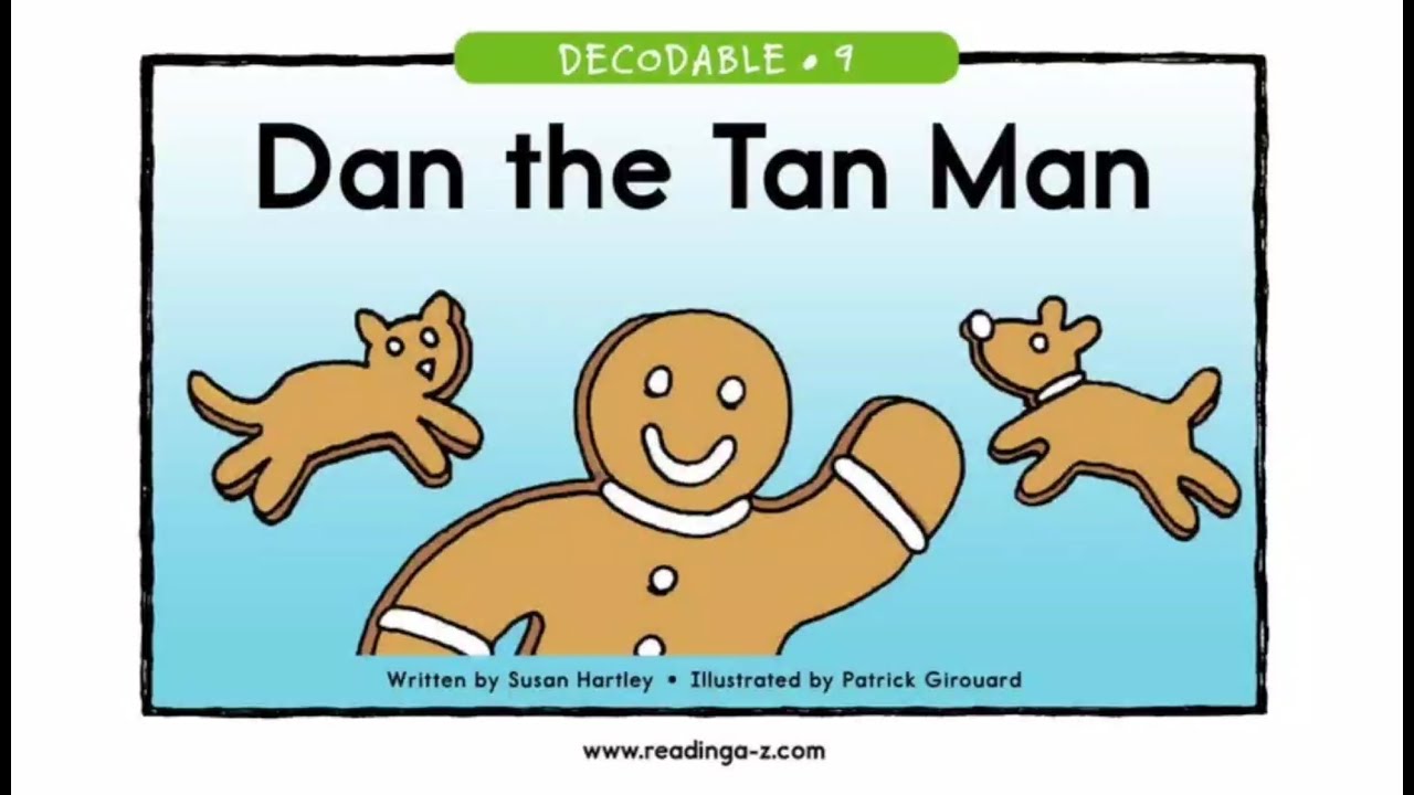 Reading A-Z (Grade K: Decodable 9) Dan the Tan Man - YouTube