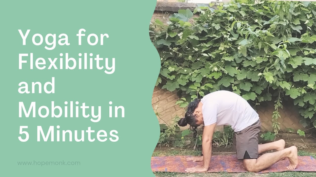 Yoga for Flexibility and Mobility in 5 Minutes - YouTube