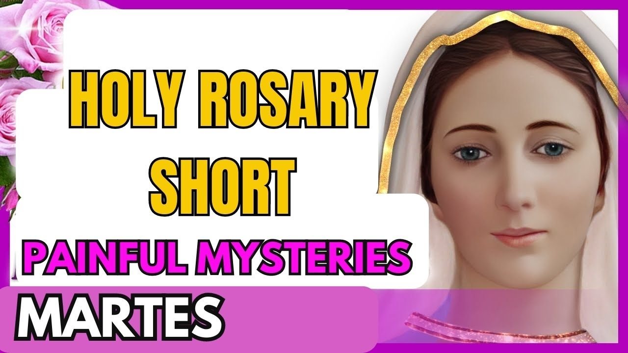 Holy Short Rosary of Today 🌸 Sorrowful Mysteries 🌻 Rosario to Saint ...