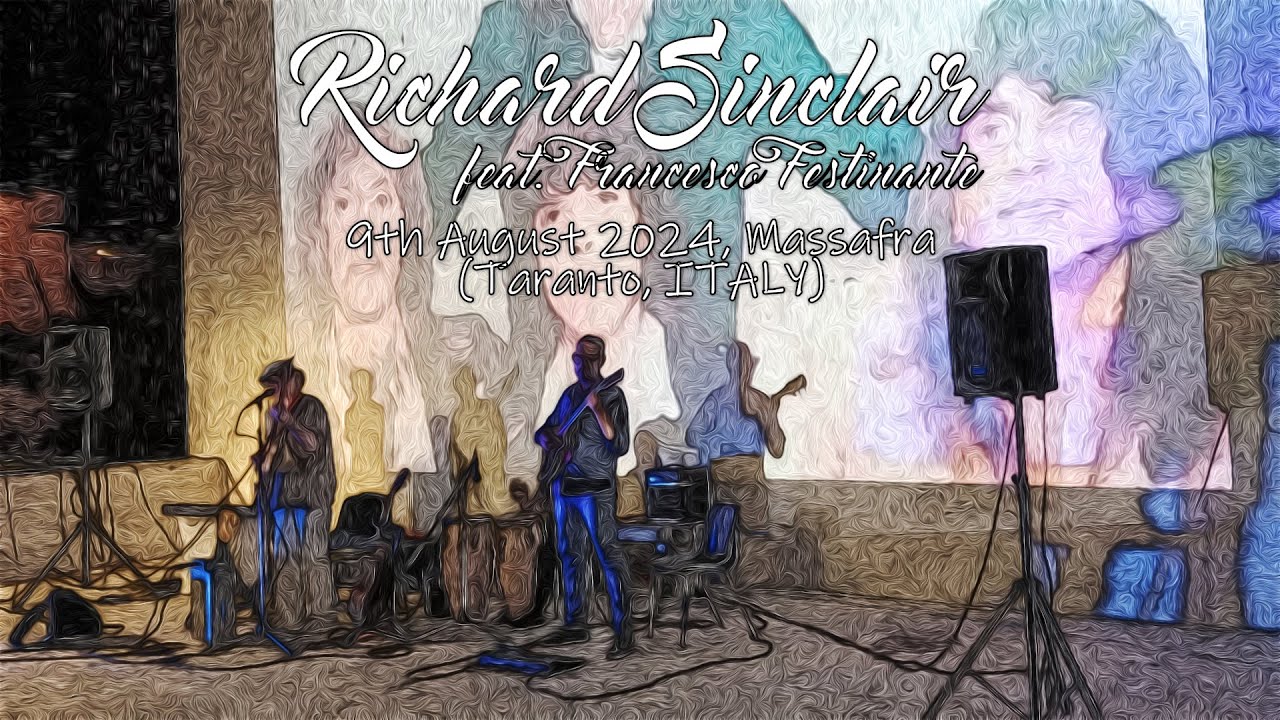 Richard Sinclair (Camel, Caravan) & Francesco Festinante, 9th August ...