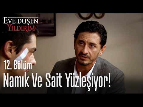 Namık ve Sait yüzleşiyor! 😳 - Eve Düşen Yıldırım 12  Bölüm