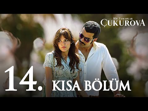 Bir Zamanlar Çukurova 14. Kısa Bölüm